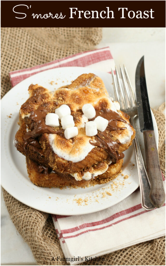 S'mores French Toast Recipe | A Farmgirl's Kitchen